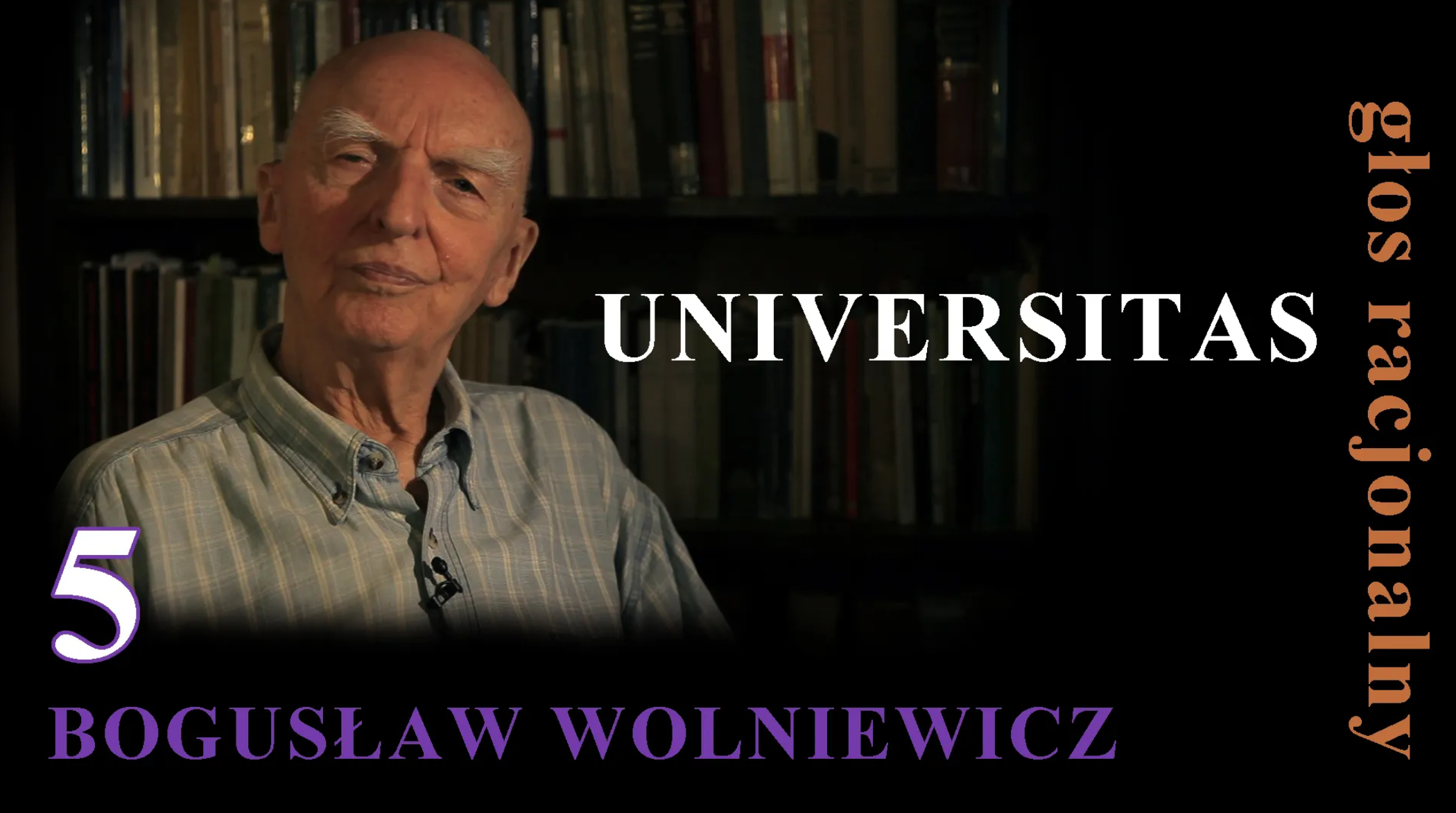 „Universitas” z wstępem Pawła Okołowskiego – Bogusław Wolniewicz